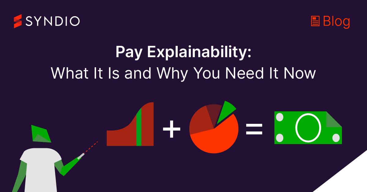 Pay Explainability: What It Is and Why You Need It Now | Syndio