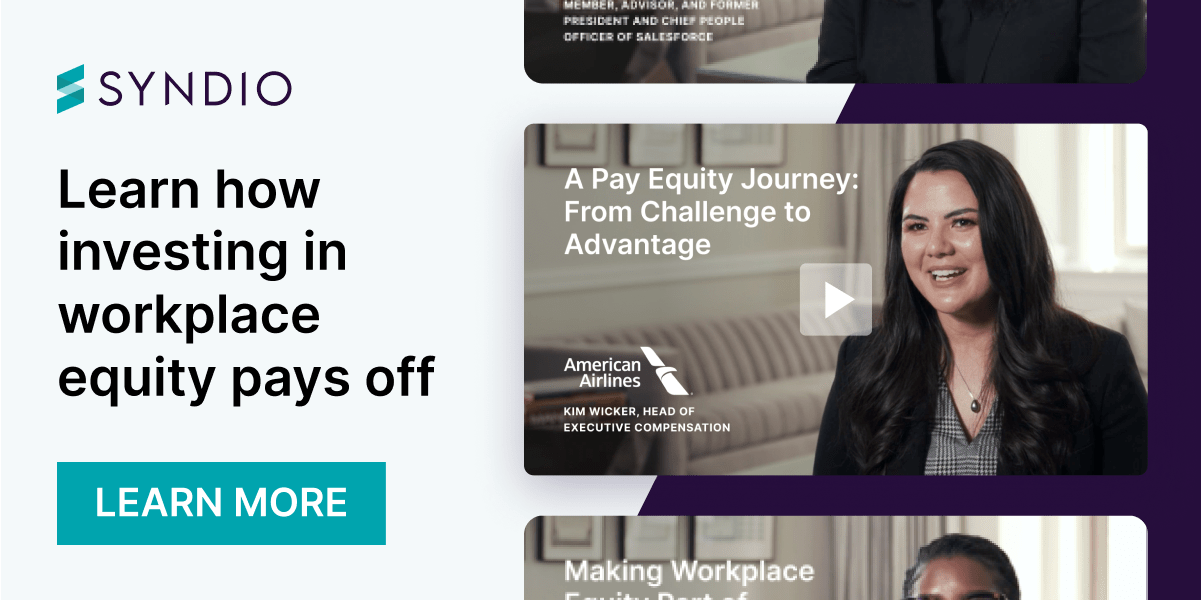 Video Series: Leaders Share the Benefits of Workplace Equity | Syndio