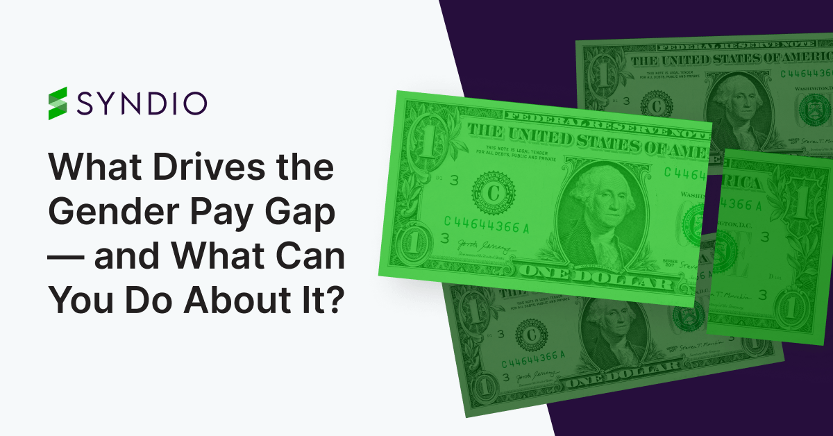 Why Is There a Gender Pay Gap? | Syndio